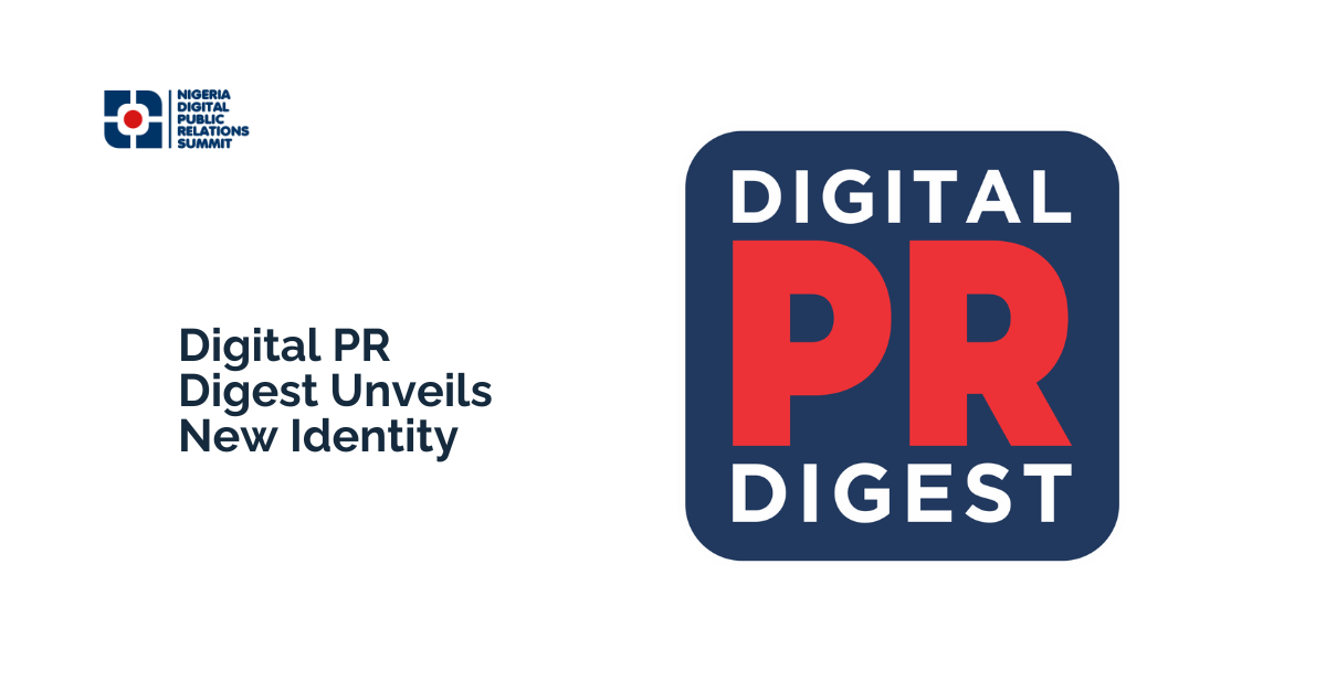 Digital PR Digest Unveils New Identity Ahead of 10th Nigeria Digital PR Summit – ndprsummit